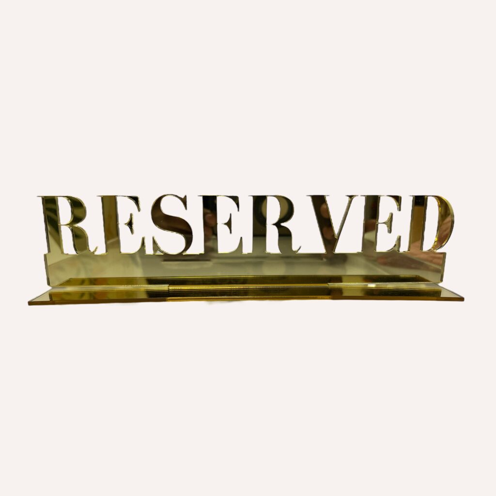 GOLD ACRYLIC RESERVED SIGN | Samal - The Wedding Designer
